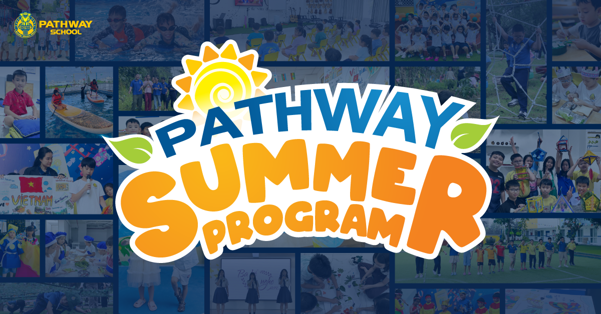 Pathway Summer Program 2026 - Chương trình Hè Pathway